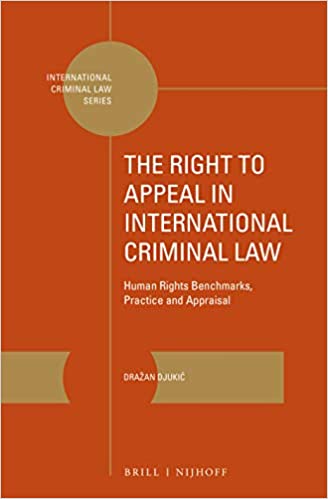 The Right to Appeal in International Criminal Law